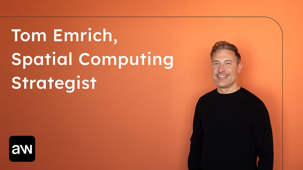 Next Thursday: A Live Talk with Tom Emrich, Spatial Computing Strategist